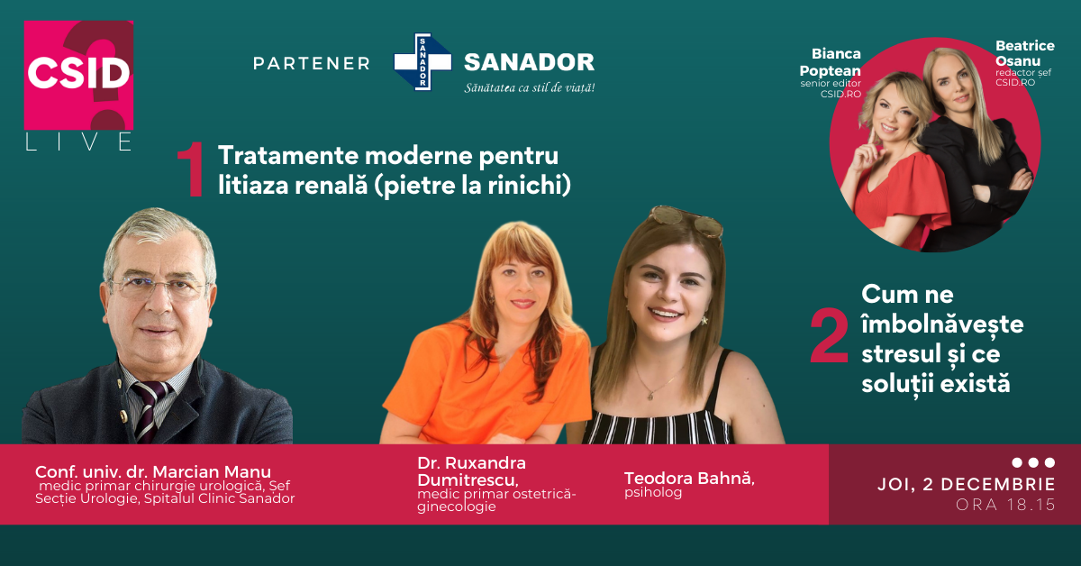 CSID.RO Live, 2 decembrie, 18.15: litiaza renală și managementul stresului