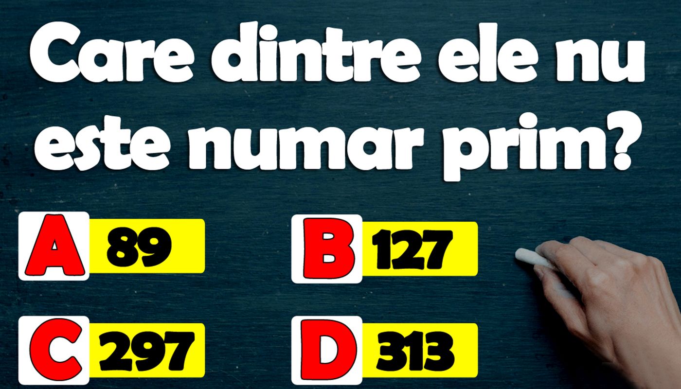 Test IQ pentru matematicieni | Care dintre aceste numere nu este prim?